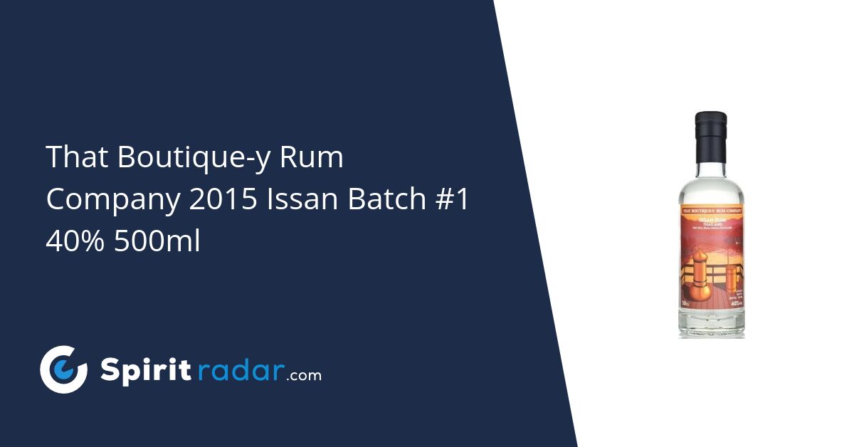 That Boutique-y Rum Company 2015 Issan Batch #1 40% 500ml - Spirit Radar