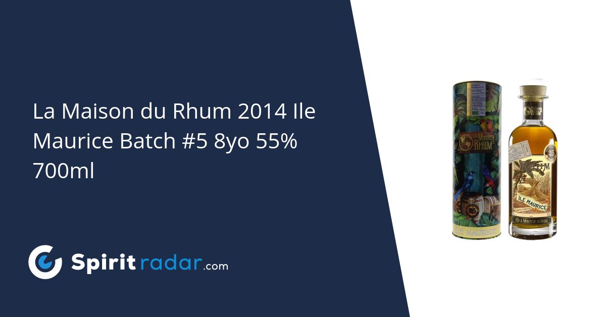 La Maison du Rhum 2014 Ile Maurice Batch #5 8yo 55% 700ml - Spirit Radar