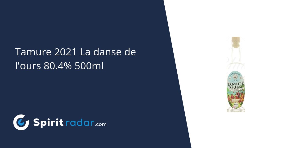 Tamure 2021 La danse de l'ours 80.4% 500ml - Spirit Radar