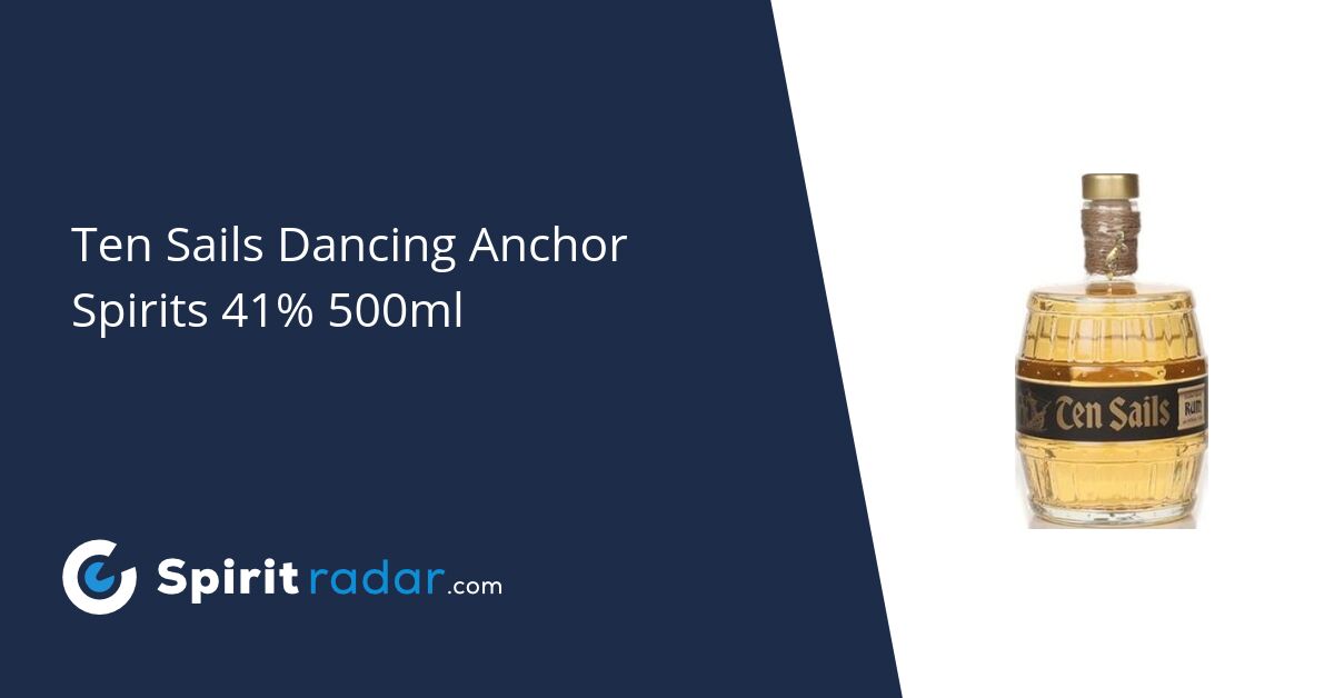 Ten Sails Dancing Anchor Spirits 41% 500ml - Spirit Radar