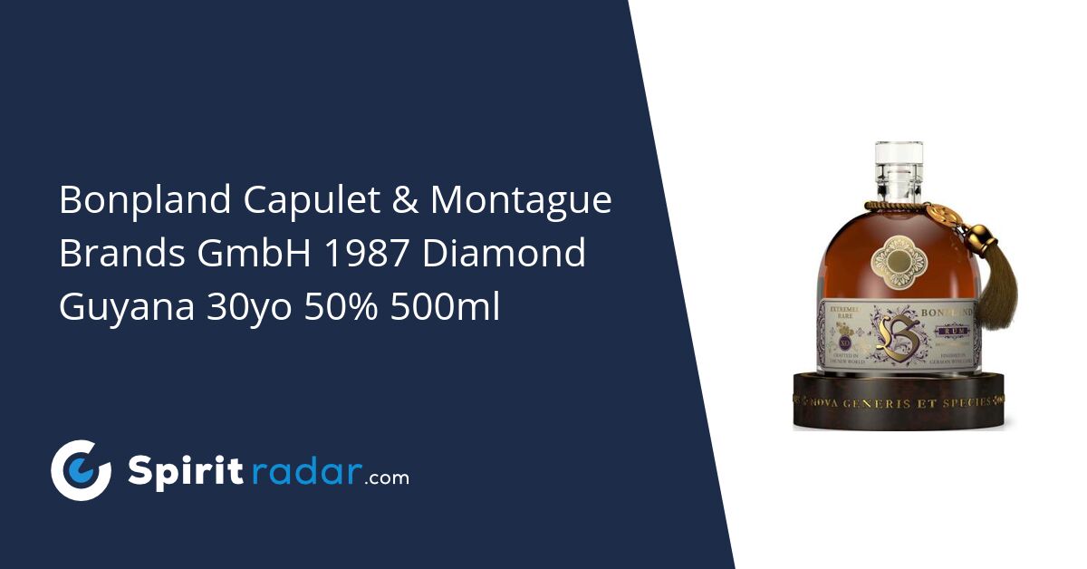 Bonpland Capulet & Montague Brands GmbH 1987 Diamond Guyana 30yo 50% ...