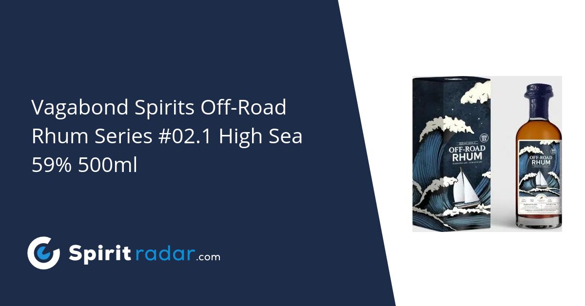 Vagabond Spirits Off-Road Rhum Series #02.1 High Sea 59% 500ml - Spirit ...