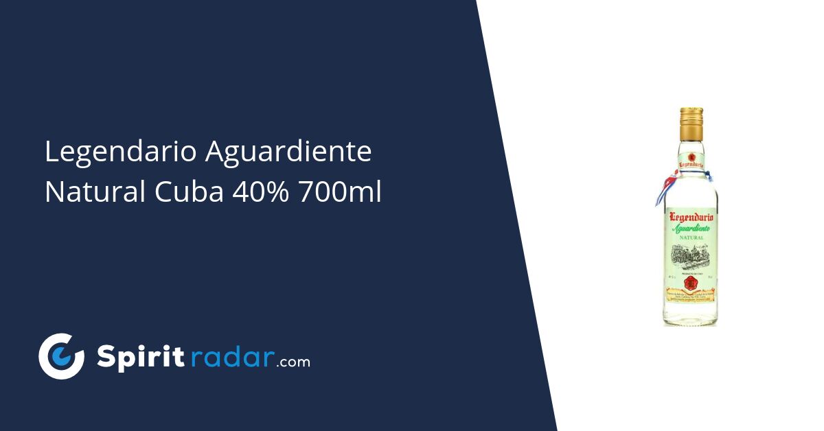 Legendario Aguardiente Natural Cuba 40% 700ml - Spirit Radar
