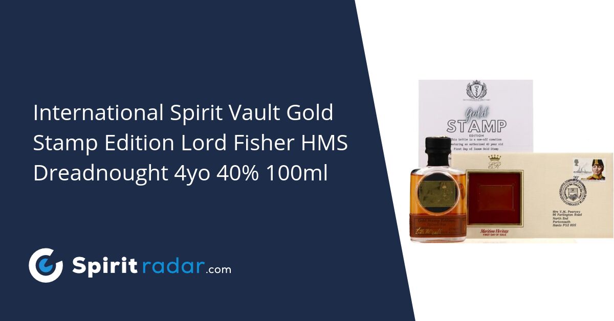 International Spirit Vault Gold Stamp Edition Lord Fisher HMS ...