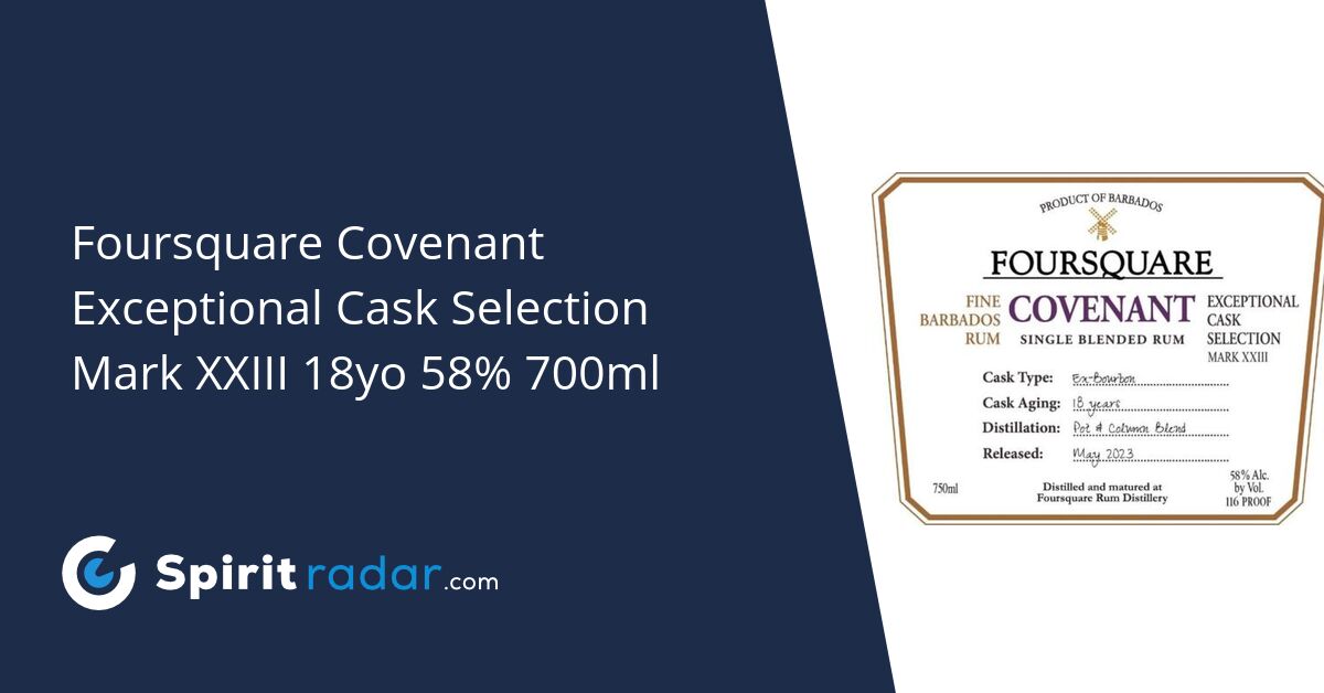Foursquare Covenant Exceptional Cask Selection Mark XXIII 18yo 58% 700ml - Spirit Radar