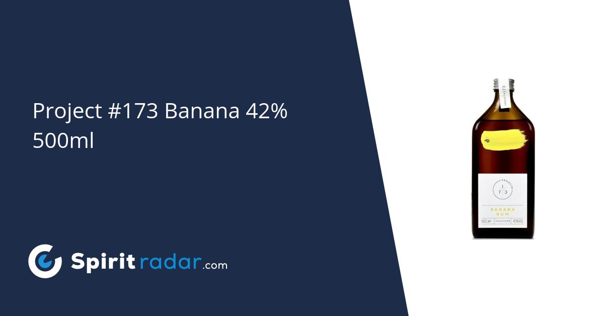 Project #173 Banana 42% 500ml - Spirit Radar