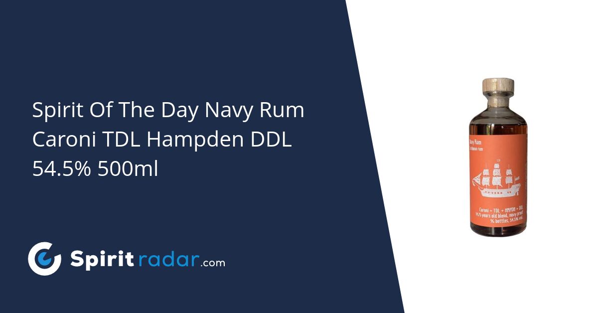 Spirit Of The Day Navy Rum Caroni TDL Hampden DDL 54.5% 500ml - Spirit ...