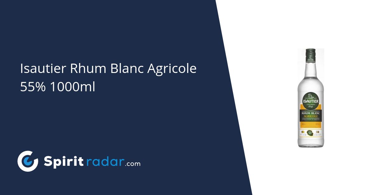Isautier Rhum Blanc Agricole 55% 1000ml - Spirit Radar