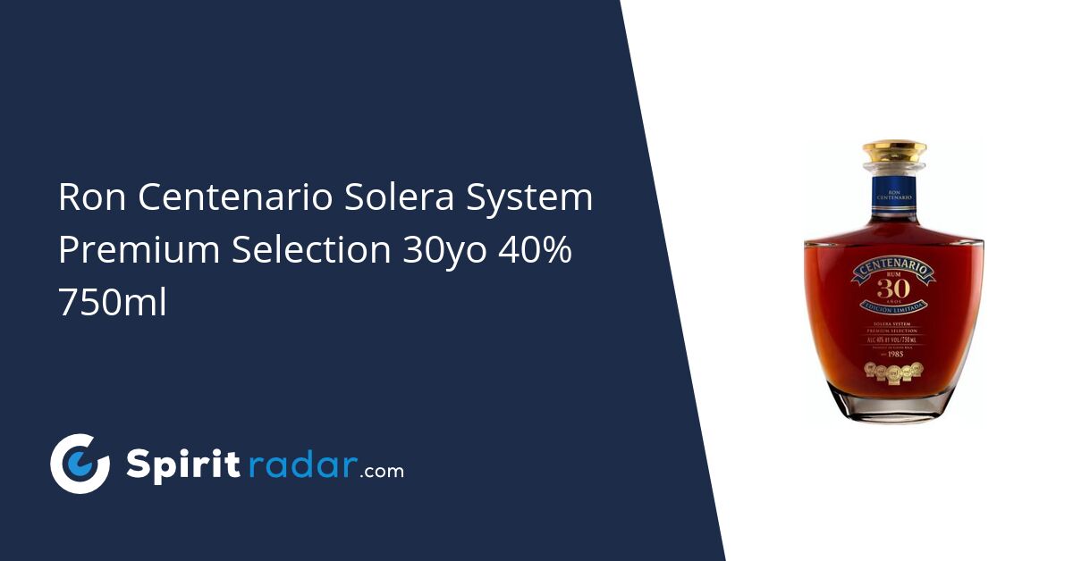 Ron Centenario Solera System Premium Selection 30yo 40% 750ml - Spirit ...