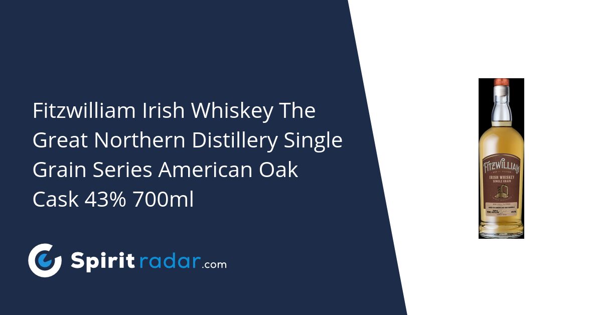 Fitzwilliam Irish Whiskey The Great Northern Distillery Single Grain ...