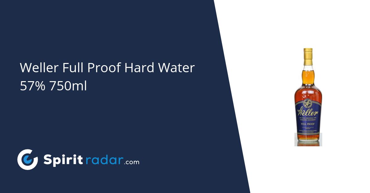 Weller Full Proof Hard Water 57% 750ml - Spirit Radar