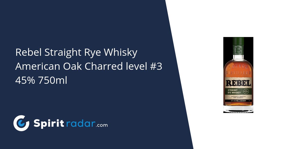 Rebel Straight Rye Whisky American Oak Charred level #3 45% 750ml ...