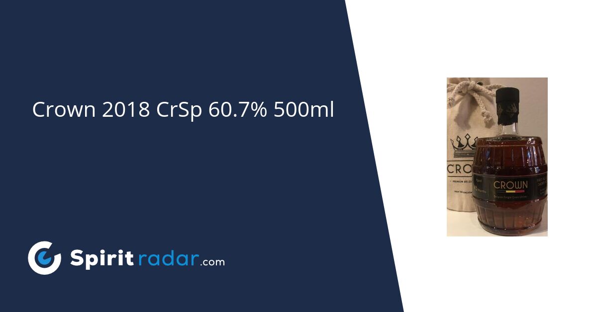 Crown 2018 CrSp 60.7% 500ml - Spirit Radar