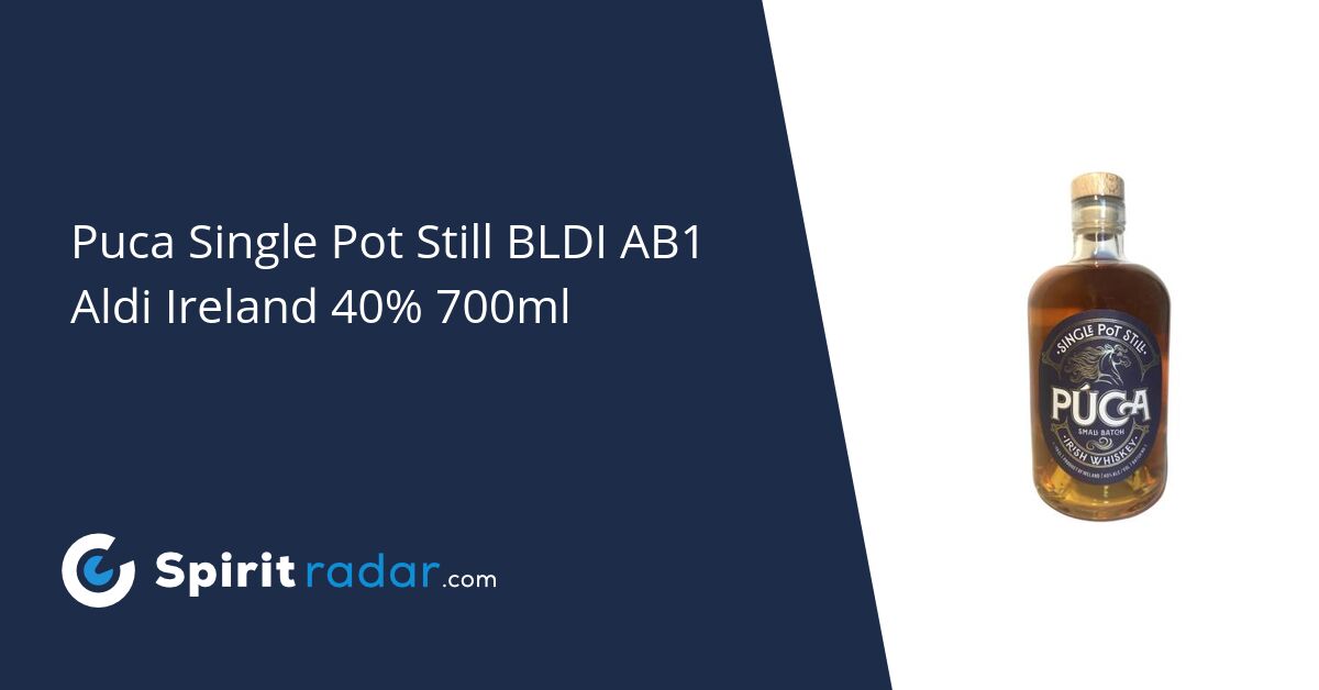 Puca Single Pot Still BLDI AB1 Aldi Ireland 40% 700ml - Spirit Radar
