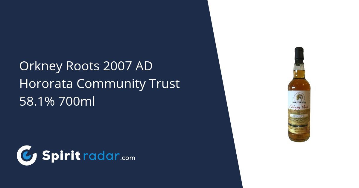 Orkney Roots 2007 AD Hororata Community Trust 58.1% 700ml - Spirit Radar
