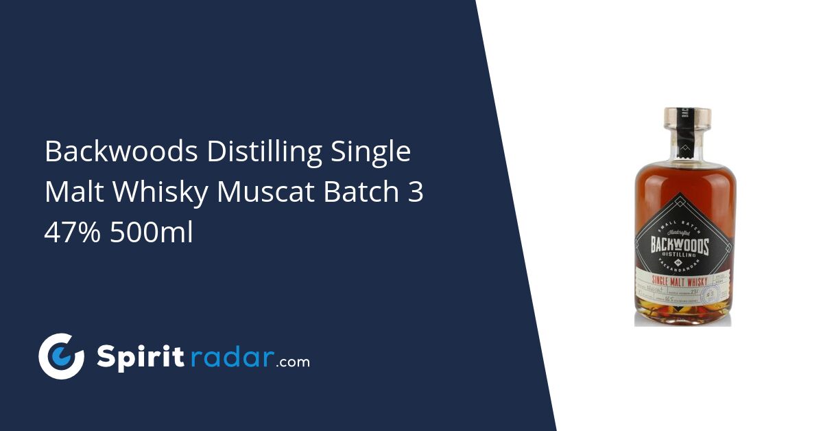 Backwoods Distilling Single Malt Whisky Muscat Batch 3 47% 500ml ...