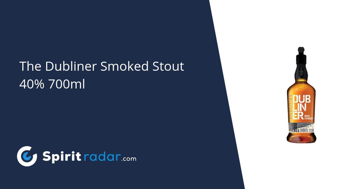 The Dubliner Smoked Stout 40% 700ml - Spirit Radar