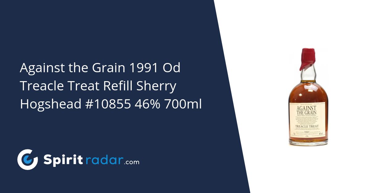 Against the Grain 1991 Od Treacle Treat Refill Sherry Hogshead #10855 ...