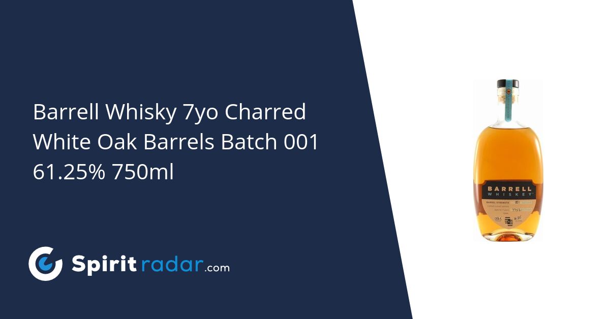 Barrell Whisky 7yo Charred White Oak Barrels Batch 001 61.25% 750ml ...