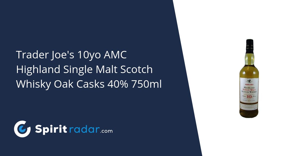 Trader Joe's 10yo AMC Highland Single Malt Scotch Whisky Oak Casks 40% ...