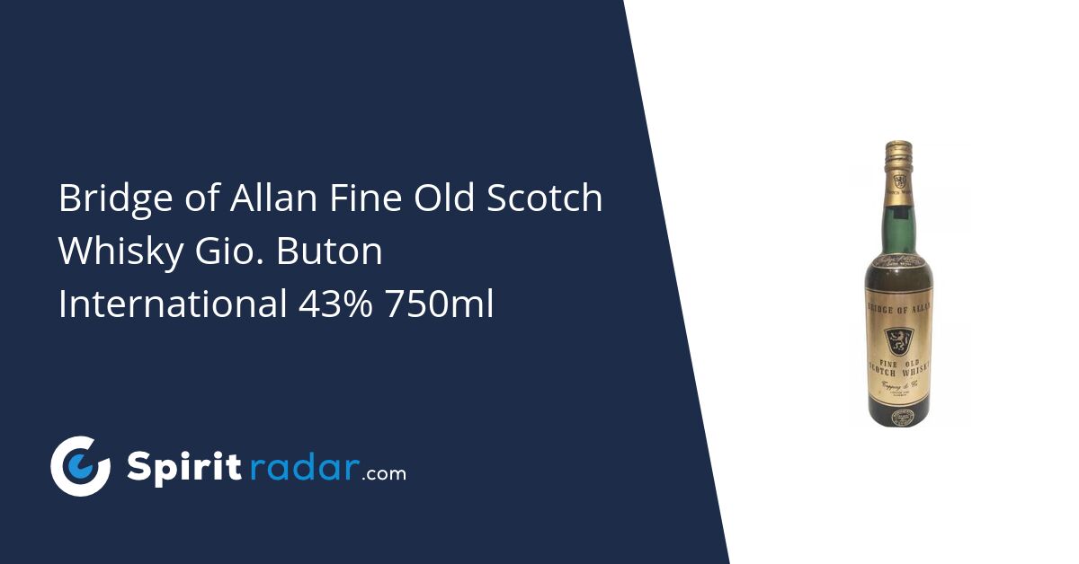 Bridge of Allan Fine Old Scotch Whisky Gio. Buton International 43% ...