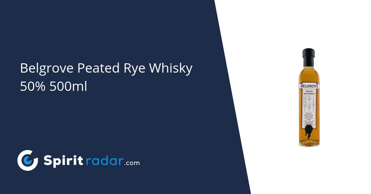 Belgrove Peated Rye Whisky 50% 500ml - Spirit Radar