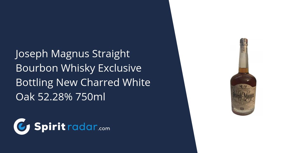 Joseph Magnus Straight Bourbon Whisky Exclusive Bottling New Charred ...