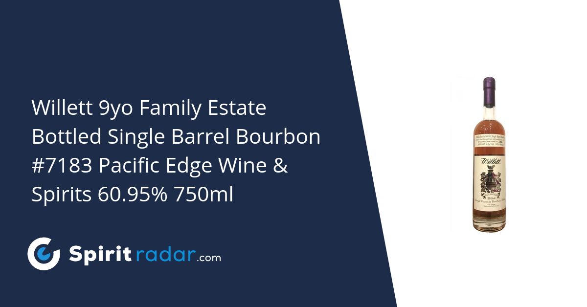 Willett 9yo Family Estate Bottled Single Barrel Bourbon #7183 Pacific Edge Wine & Spirits 60.95% ...