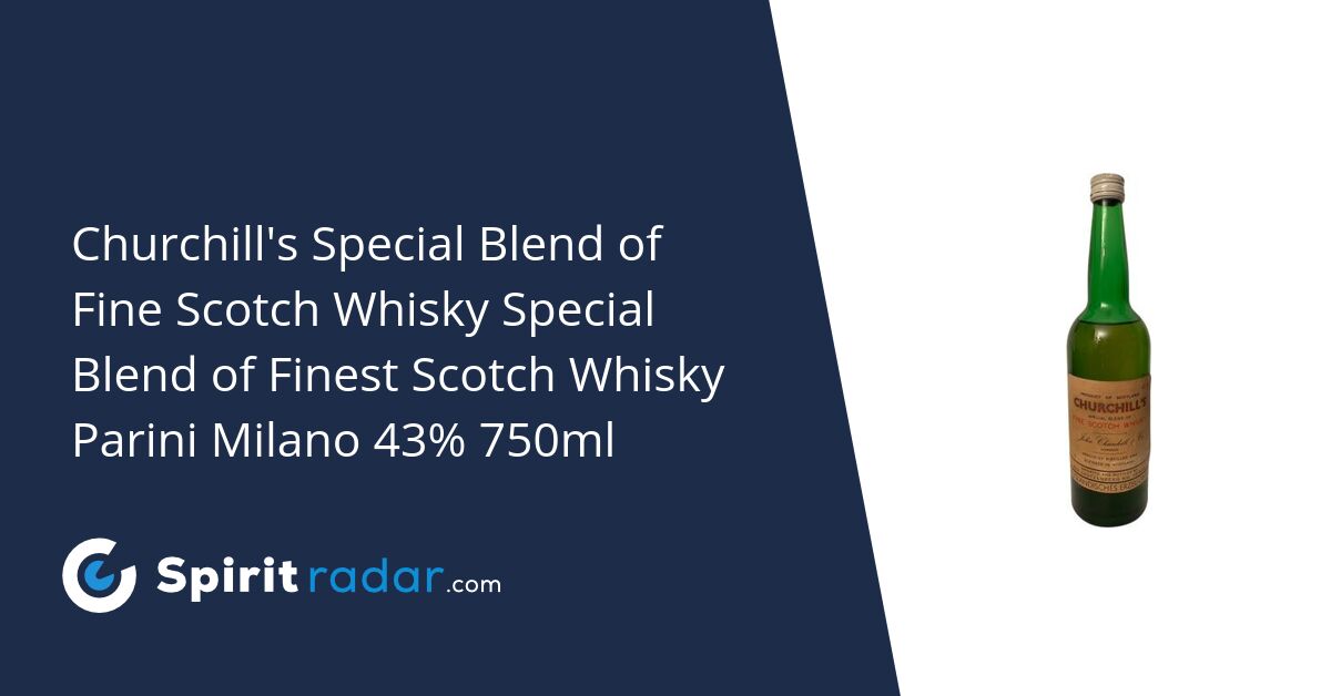 Churchill's Special Blend of Fine Scotch Whisky Special Blend of Finest ...