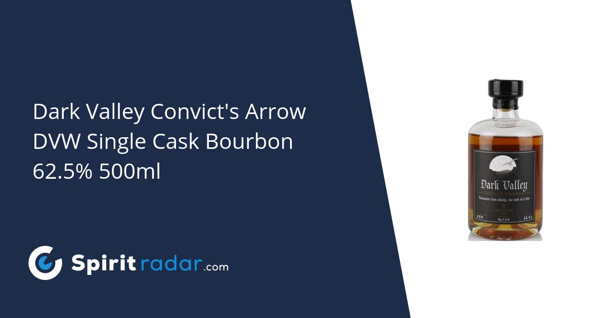 Dark Valley Convict's Arrow DVW Single Cask Bourbon 62.5% 500ml ...