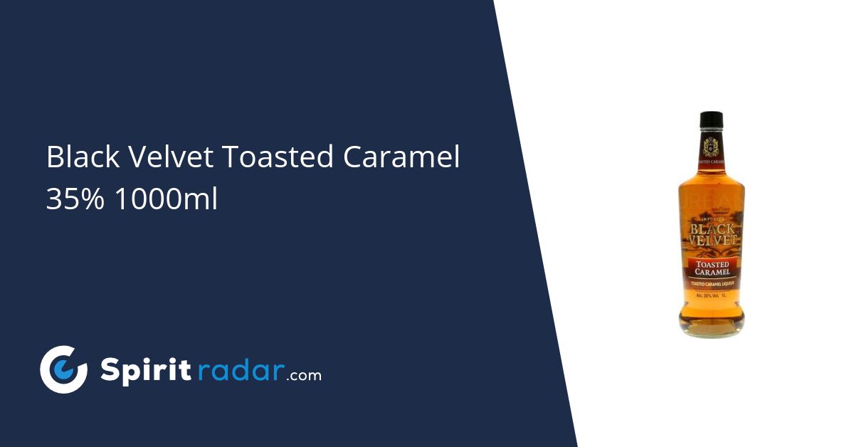 Black Velvet Toasted Caramel 35% 1000ml - Spirit Radar