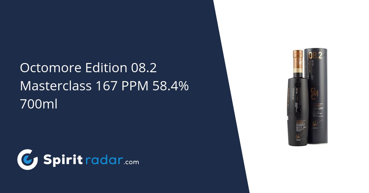 Octomore Edition 08.2 Masterclass 167 PPM 58.4% 700ml - Spirit Radar