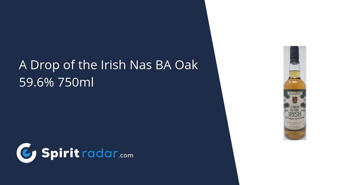 A Drop of the Irish Nas BA Oak 59.6% 750ml - Spirit Radar