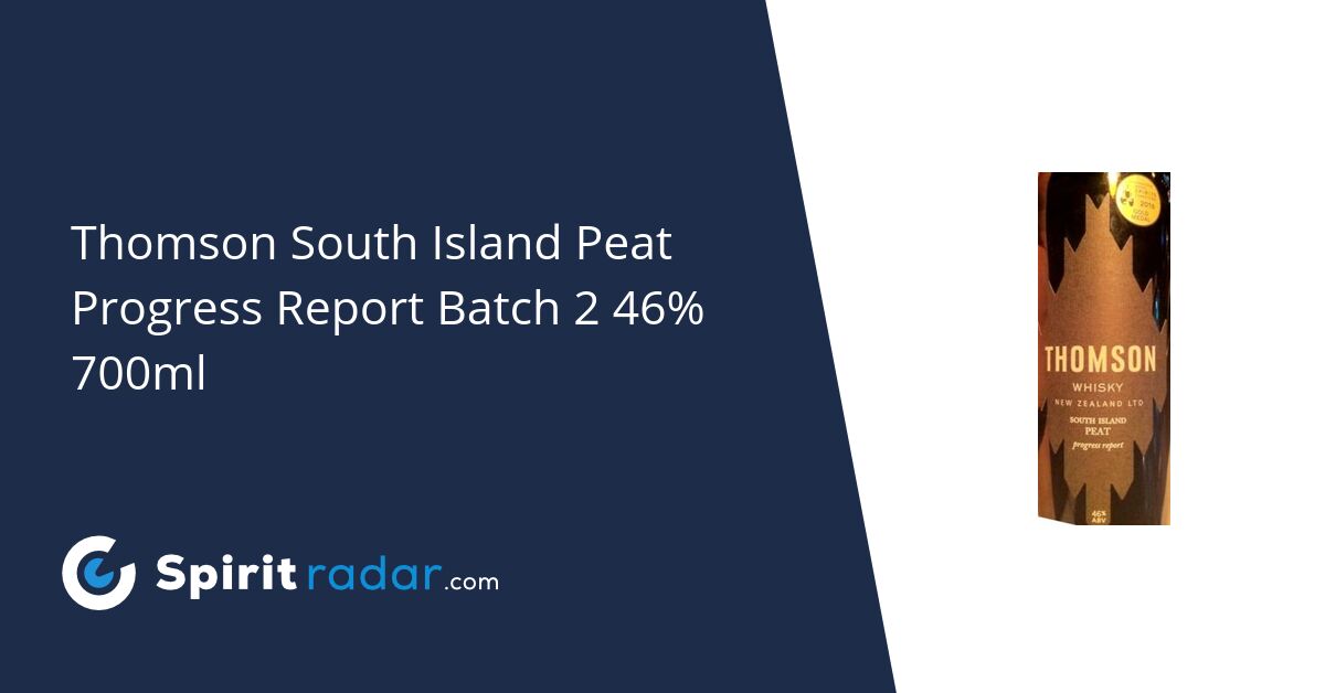 Thomson South Island Peat Progress Report Batch 2 46% 700ml - Spirit Radar