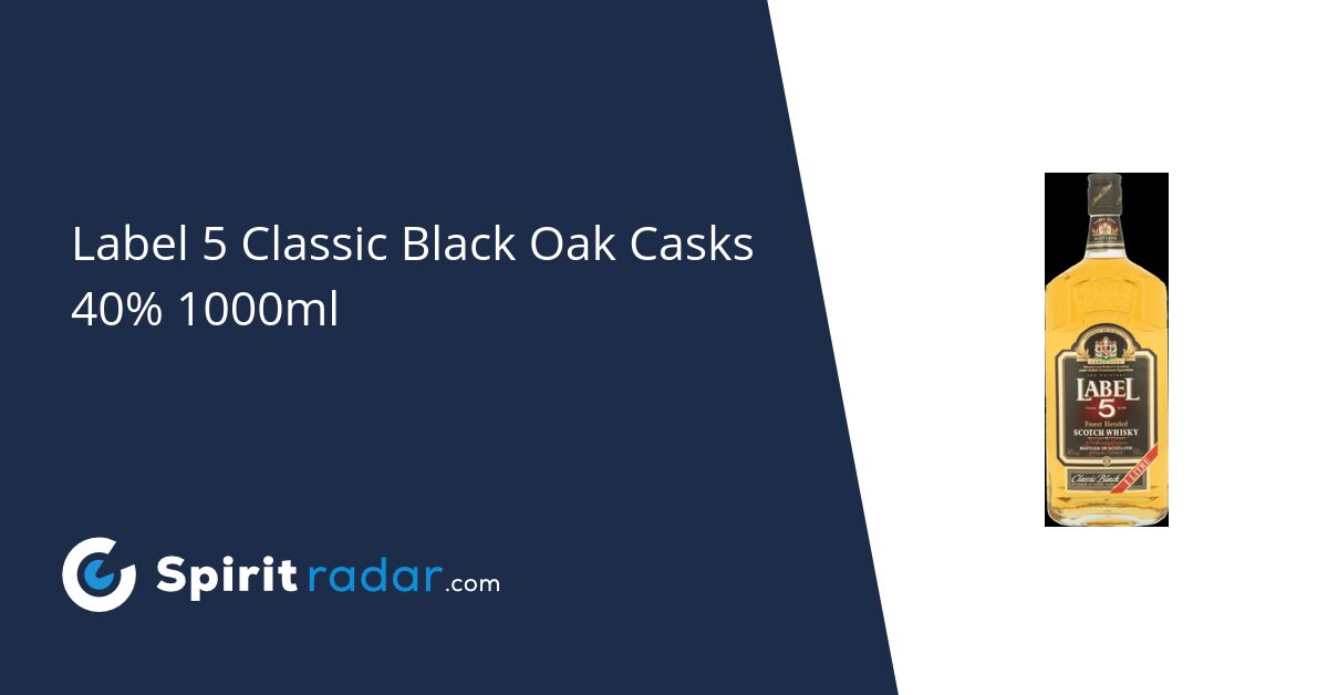 Label 5 Classic Black Oak Casks 40% 1000ml - Spirit Radar