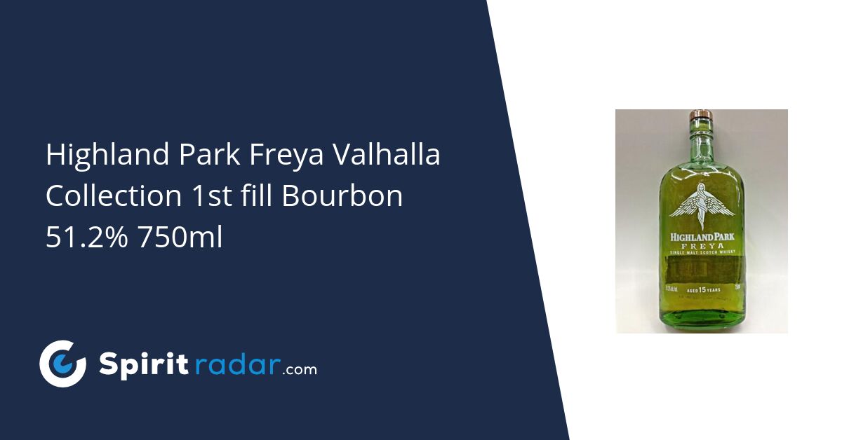 Highland Park Freya Valhalla Collection 1st fill Bourbon 51.2% 750ml ...