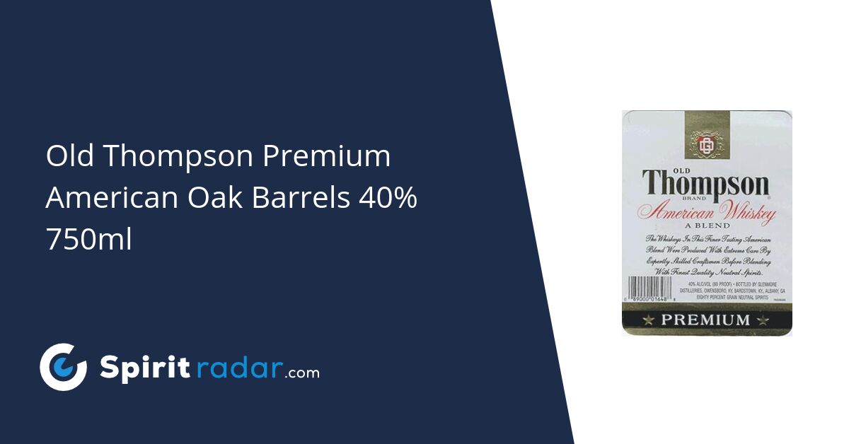 Old Thompson Premium American Oak Barrels 40% 750ml - Spirit Radar