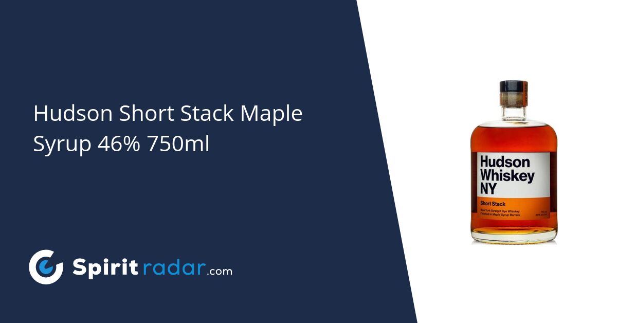 Hudson Short Stack Maple Syrup 46% 750ml - Spirit Radar