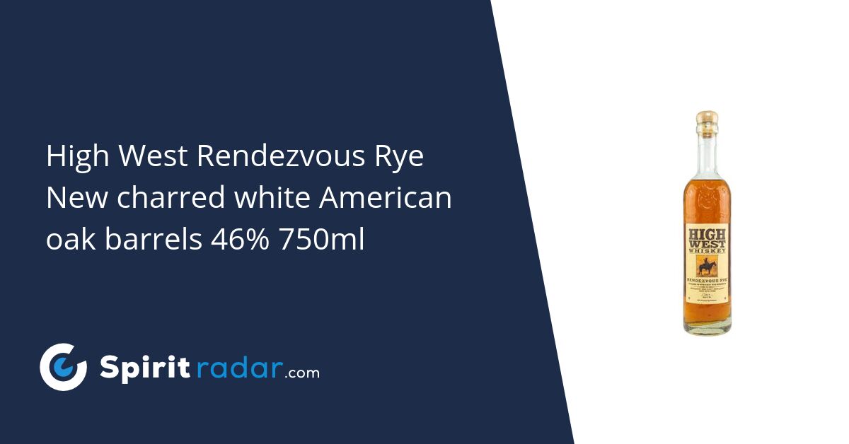 High West Rendezvous Rye New charred white American oak barrels 46% ...