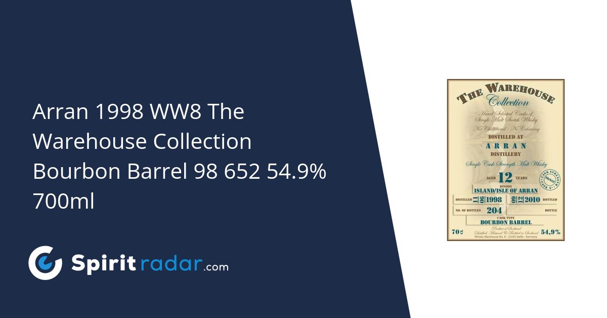 Arran 1998 WW8 The Warehouse Collection Bourbon Barrel 98 652 54.9% ...