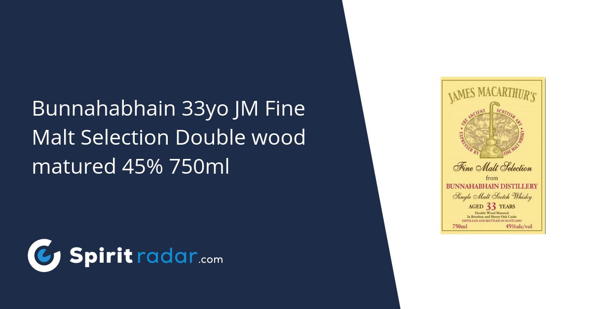 Bunnahabhain 33yo JM Fine Malt Selection Double wood matured 45% 750ml - Spirit Radar