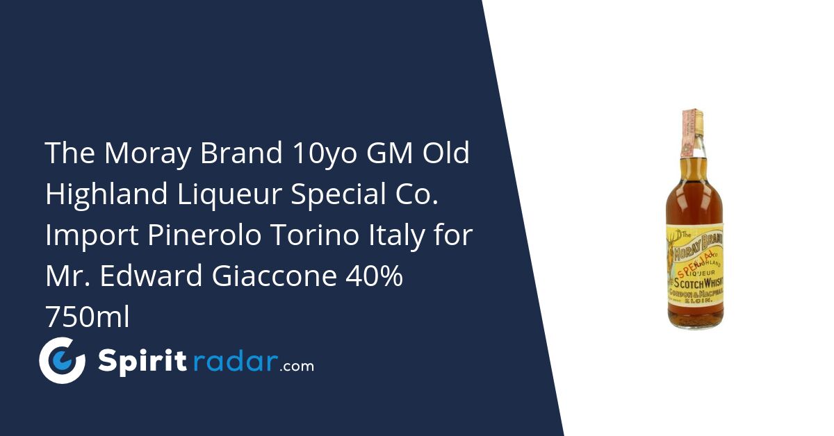 The Moray Brand 10yo GM Old Highland Liqueur Special Co. Import ...