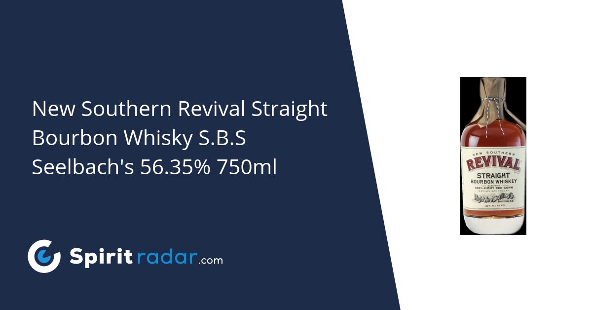 New Southern Revival Straight Bourbon Whisky S.B.S Seelbach's 56.35% ...