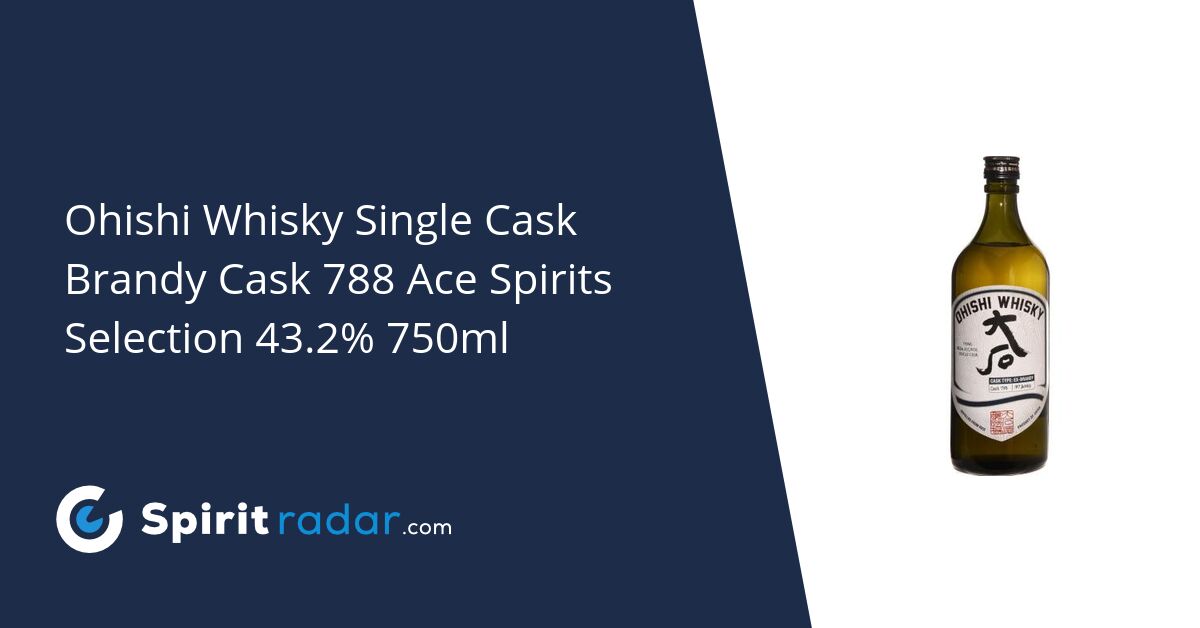 Ohishi Whisky Single Cask Brandy Cask 788 Ace Spirits Selection 43.2% ...