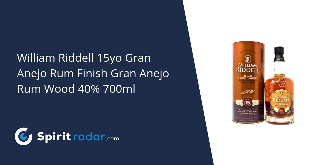 William Riddell 15yo Gran Anejo Rum Finish Gran Anejo Rum Wood 40% ...