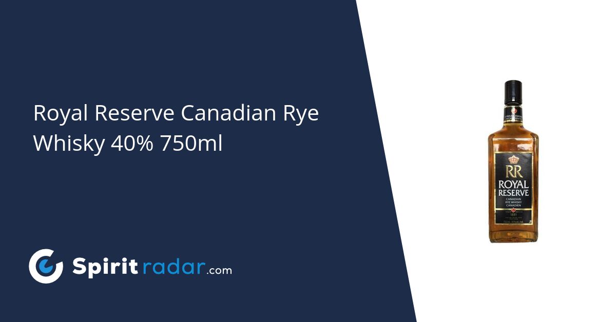 Royal Reserve Canadian Rye Whisky 40% 750ml - Spirit Radar