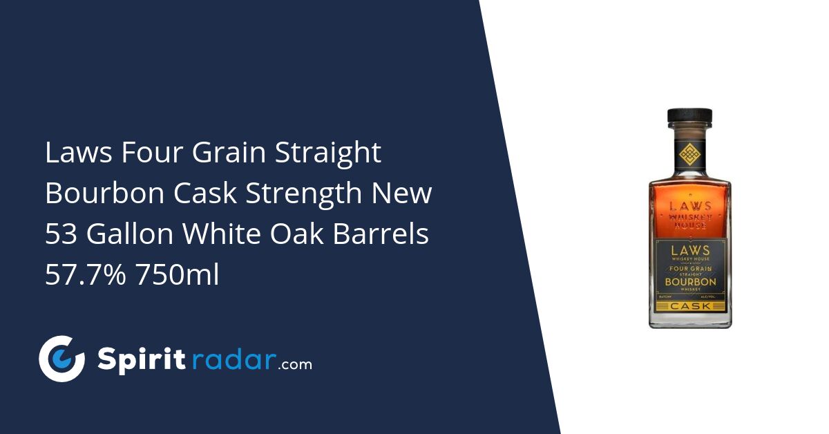 Laws Four Grain Straight Bourbon Cask Strength New 53 Gallon White Oak ...