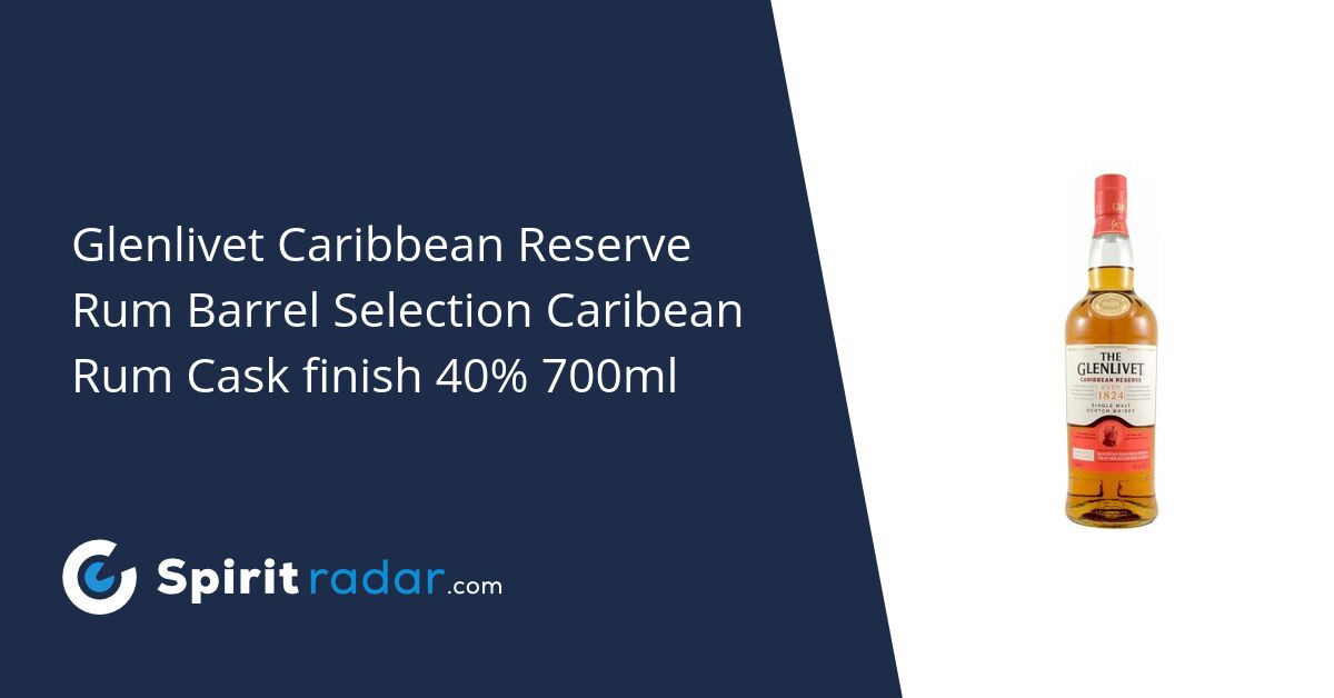 Glenlivet Caribbean Reserve Rum Barrel Selection Caribean Rum Cask ...