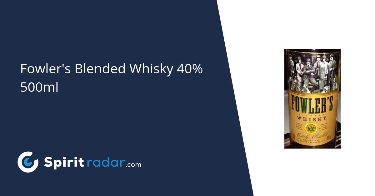 Fowler's Blended Whisky 40% 500ml - Spirit Radar