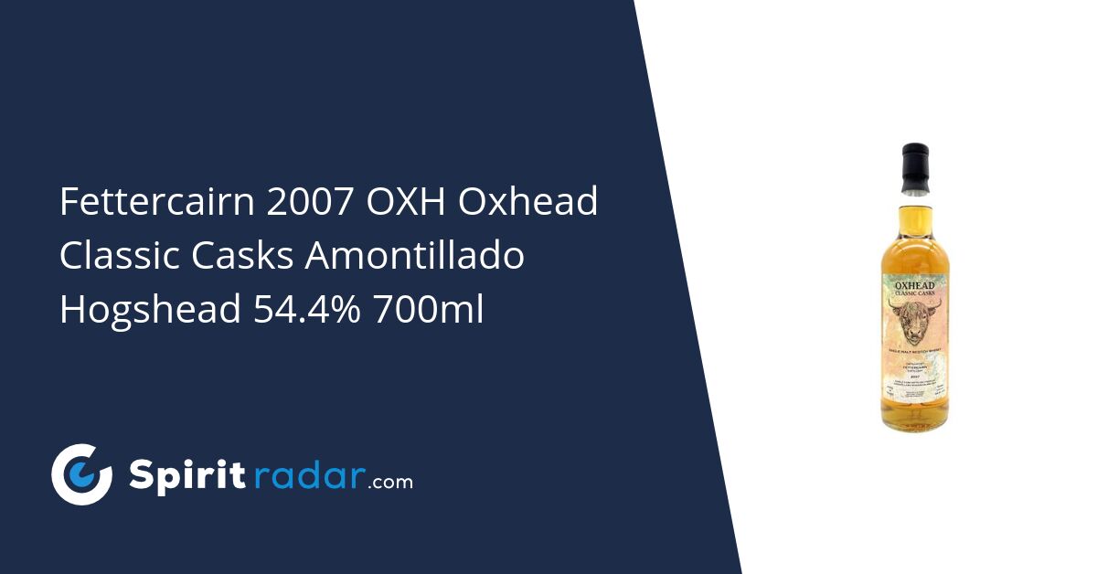 Fettercairn 2007 OXH Oxhead Classic Casks Amontillado Hogshead 54.4% ...
